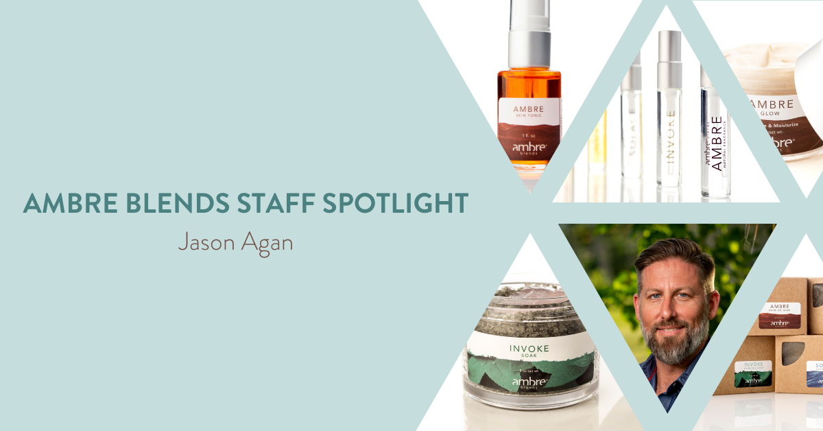 Staff Spotlight: Jason Agan – Ambre Blends